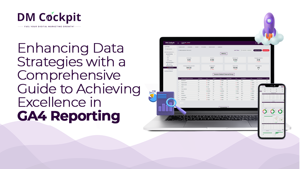 Master GA4 Reporting: Your Guide to Data Strategy Excellence